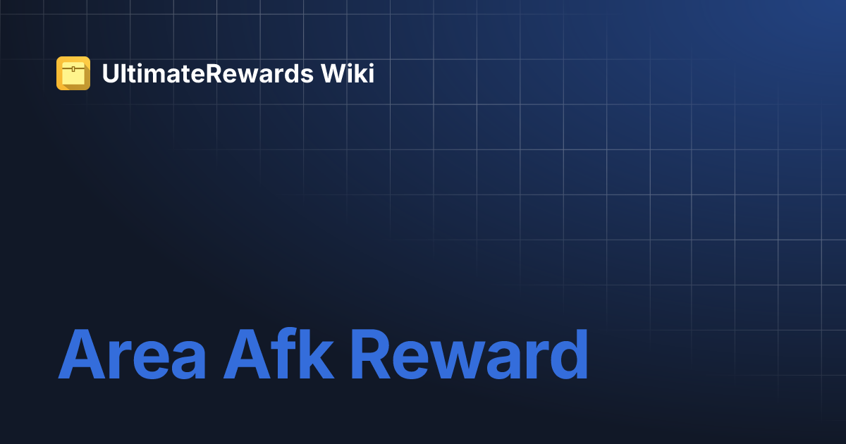 Area Afk Reward | UltimateRewards Wiki