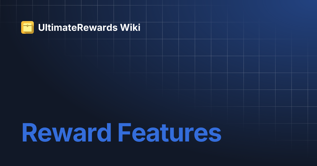 Reward Features | UltimateRewards Wiki