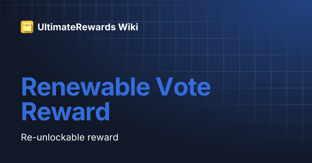 Renewable Vote Reward | UltimateRewards Wiki
