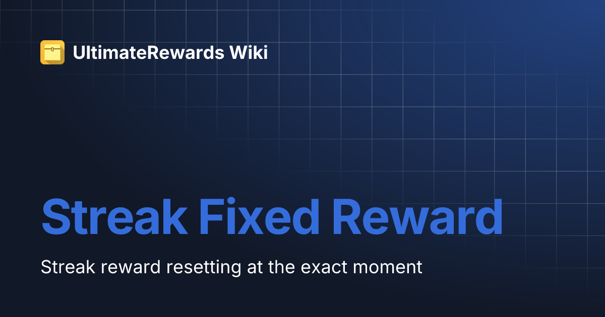 Streak Fixed Reward | UltimateRewards Wiki
